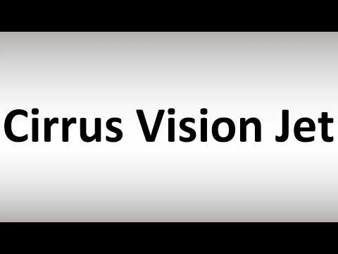 How to Pronounce Cirrus Vision Jet