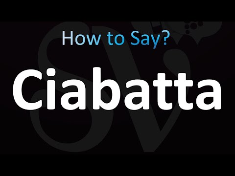 How to Pronounce Ciabatta (Correctly!)