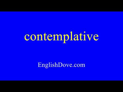 How to pronounce contemplative in American English
