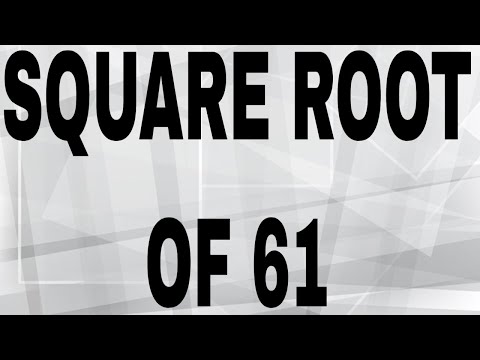 SQUARE ROOT OF 61
