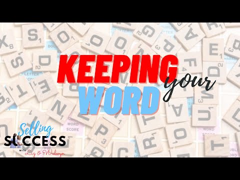 Keeping Your Word! Selling Success EP5 with Liz Rossilli and Wulwyn Porte