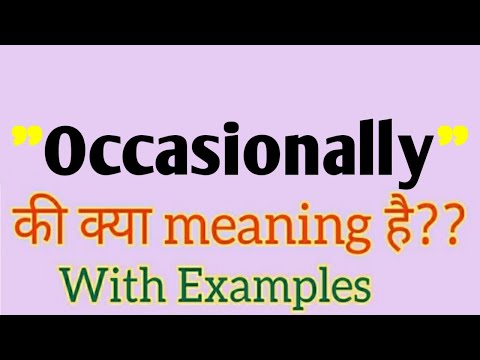 What is the meaning of Occasionally | Occasionally meaning