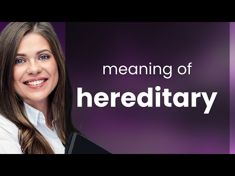 Understanding "Hereditary": A Guide to Its Meaning and Usage