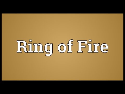 Ring of Fire Meaning