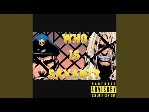 Who Is Savant?