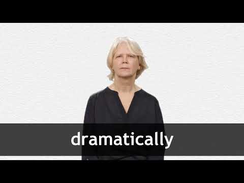 DRAMATICALLY definition and meaning | Collins English Dictionary
