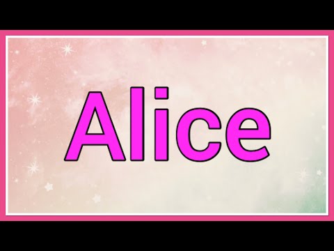 Alice | Name Origin Meaning Variations