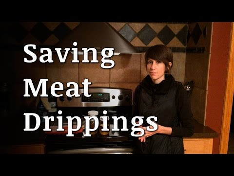 Saving Meat Drippings for Bouillon and Fat