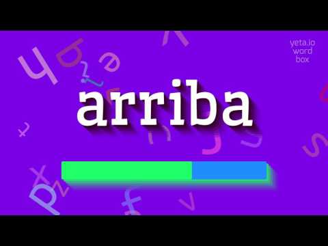 HOW TO PRONOUNCE ARRIBA? #arriba