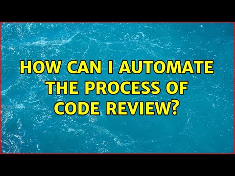 How can I automate the process of code review? (2 Solutions!!)
