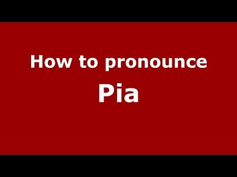 How to pronounce Pia (Italian/Italy) - PronounceNames.com