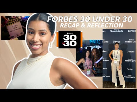 FORBES 30 UNDER 30 SUMMIT - 2024 RECAP & REFLECTION
