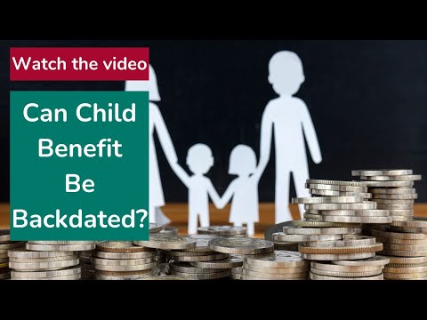 Can Child Benefit Be Backdated?