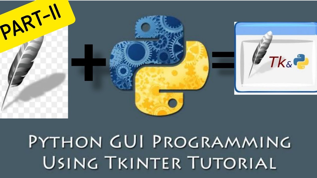 Python GUI with tkinter tutorial || TKINTER PYTHON TUTORIAL || Part-II
