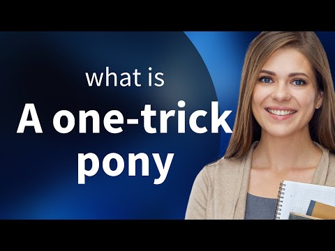 Understanding "A One-Trick Pony" - English Idioms Explained