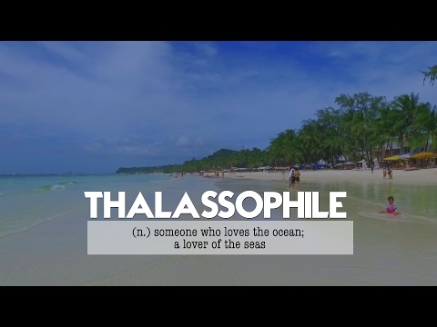Thalassophile (Station 1, 2, 3 - Boracay) | Words of Wonder