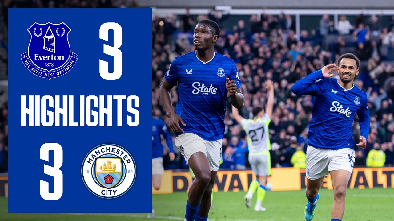 EVERTON 3-3 MANCHESTER CITY | Premier League Highlights