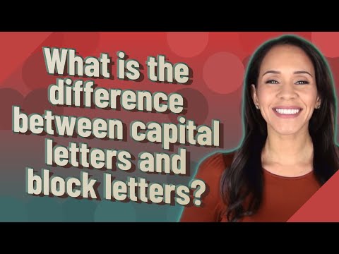 What is the difference between capital letters and block letters?