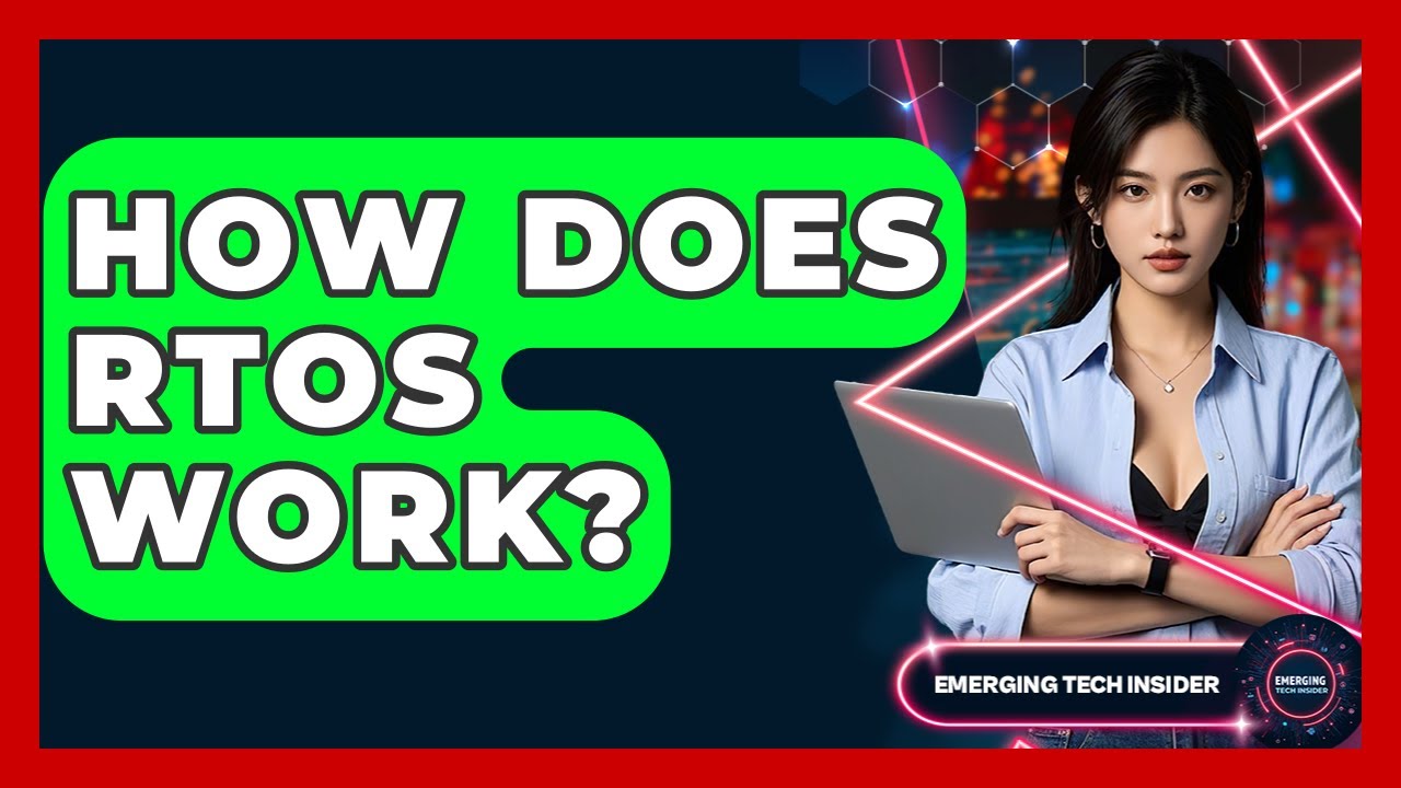 How Does RTOS Work? - Emerging Tech Insider