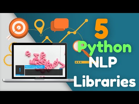 5 Python NLP Libraries