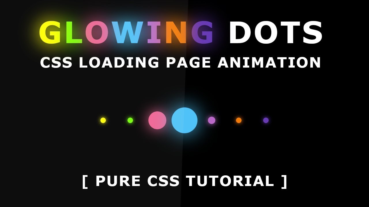 Glowing Dots Animation - CSS Loading Page Animation Effects - Pure CSS Tutorial
