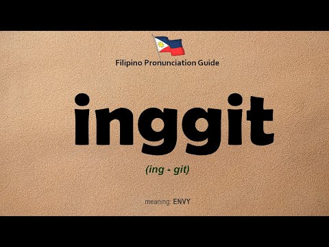 How to Pronounce INGGIT | Filipino Pronunciation Lesson | English Tagalog Translation