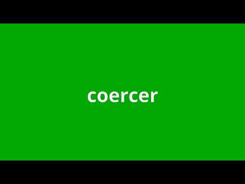 what is the meaning of coercer