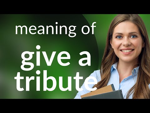 Understanding "Give a Tribute": A Guide for English Language Learners
