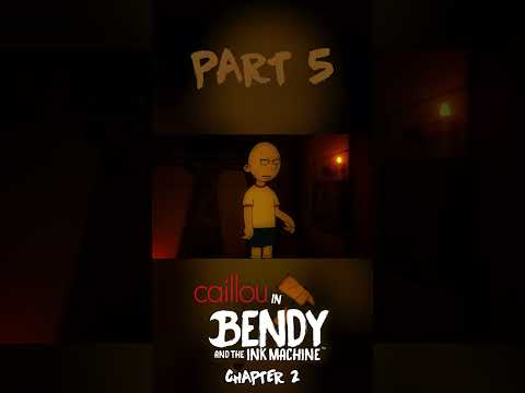 PART 5 | Caillou In Bendy and the Ink Machine: Chapter 2 #goanimate #bendyandtheinkmachine