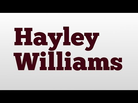 Hayley Williams meaning and pronunciation