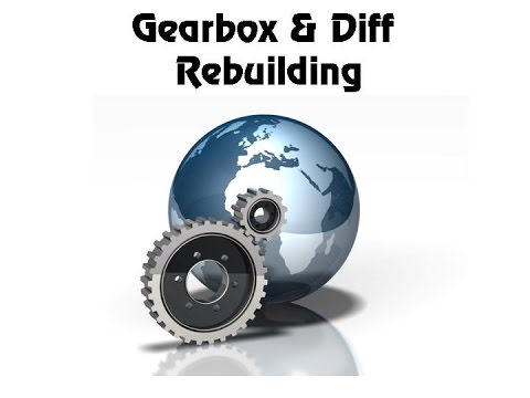 Gearbox & Diff Rebuilding