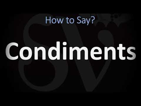 How to Pronounce Condiments? (CORRECTLY)