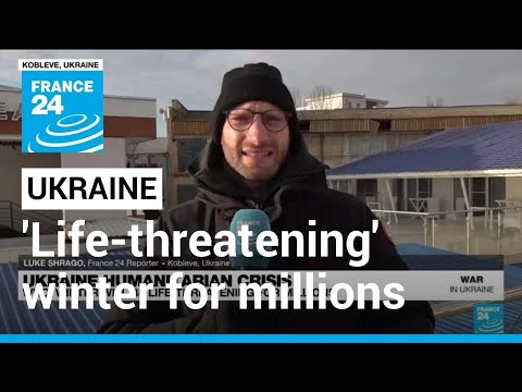 WHO warns of 'life-threatening' winter for millions in Ukraine β’ FRANCE 24 English