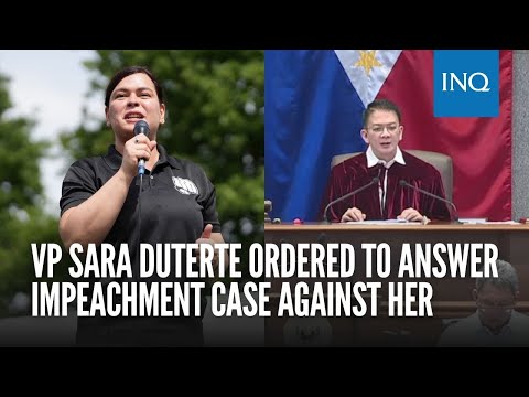 VP Sara Duterte ordered to answer impeachment case against her
