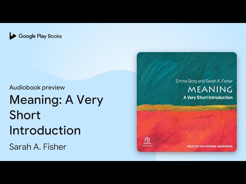 Meaning: A Very Short Introduction by Sarah A. Fisher · Audiobook preview