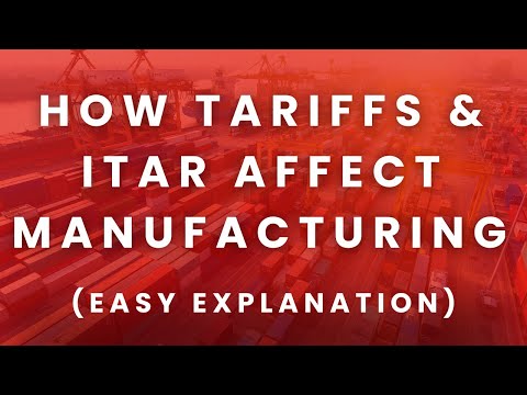 How Tariffs & ITAR Affect Manufacturing (Easy Explanation)