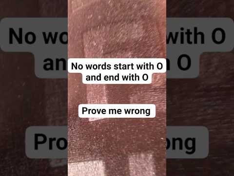 No words start with O and end with O