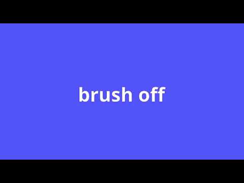 what is the meaning of brush off
