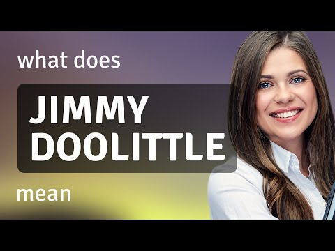 Jimmy doolittle | definition of JIMMY DOOLITTLE