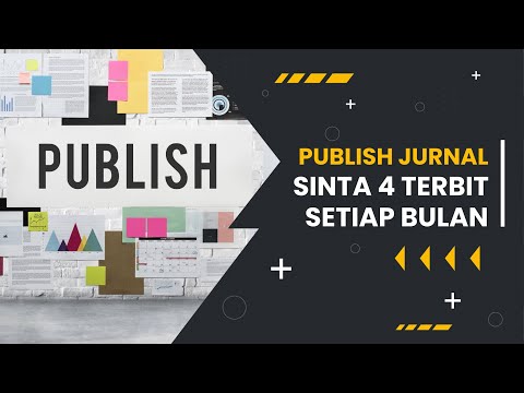 Publikasi Jurnal Sinta 4 di Jamin Terbit Setiap Bulan