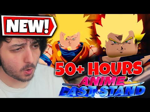 I Spent 50+ HOURS on the NEW Dragon Ball Z Update in Anime Last Stand Roblox