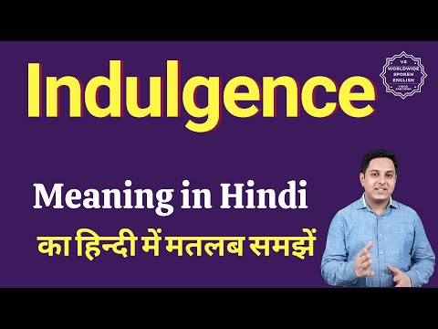 Indulgence meaning in Hindi | Indulgence ka matlab kya hota hai