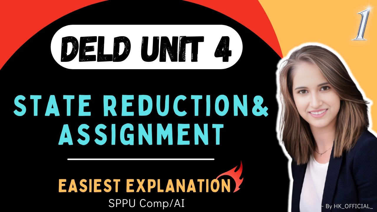 DELD Unit-4 | State Reduction & Assignment | Part 1 | Digital Electronics | SPPU Comp/AI