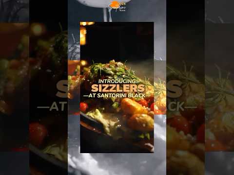 Introducing Sizzlers at Santorini Black! Discover the perfect blend of spices and sizzles right here