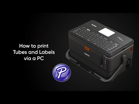 How to print on tubes and labels using Brother P-touch Editor with Brother Tube Printer (PT-E850TKW)