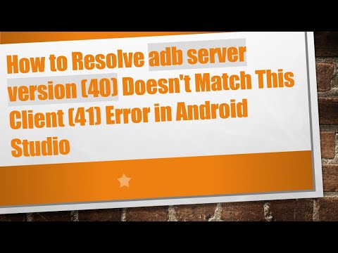 How to Resolve adb server version (40) Doesn't Match This Client (41) Error in Android Studio