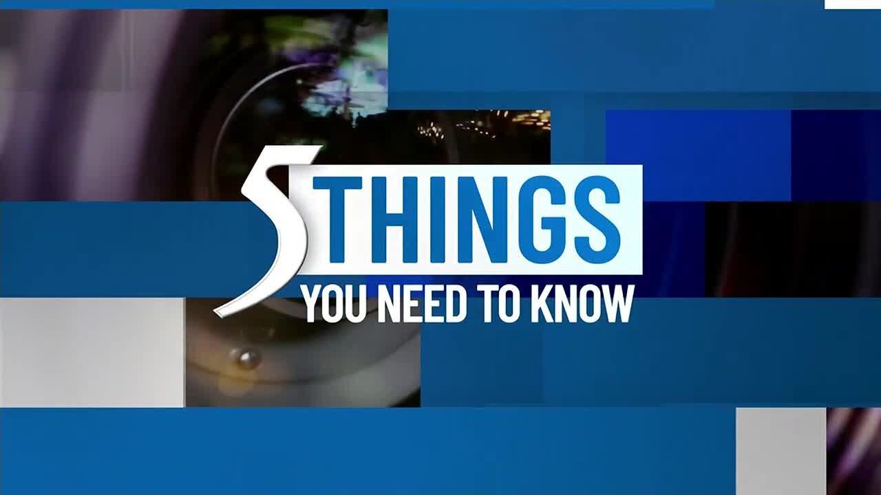 Friday, May 9, 2025: 5 things you need to know