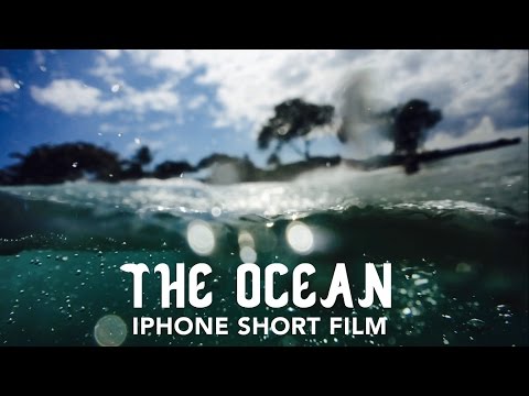 The Ocean - iPhone short film
