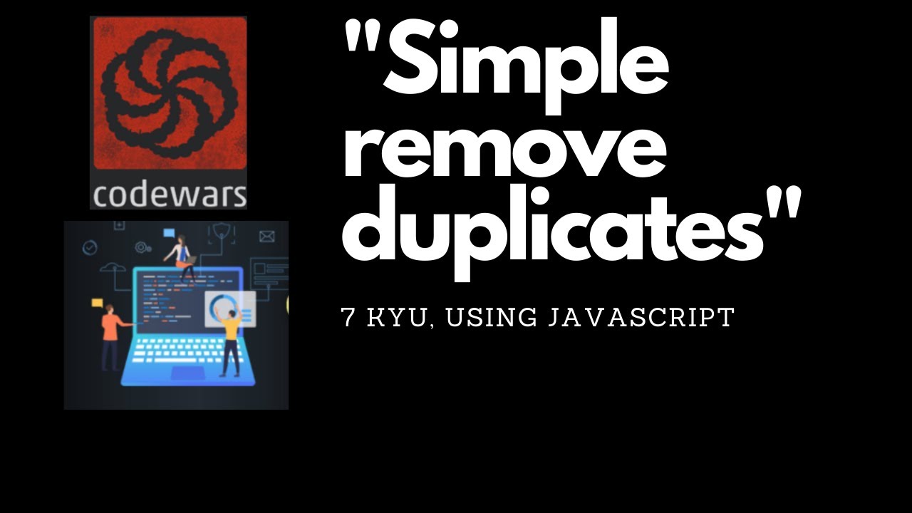 simple Remove Duplicates | 7Kyu | Codewars | Javascript