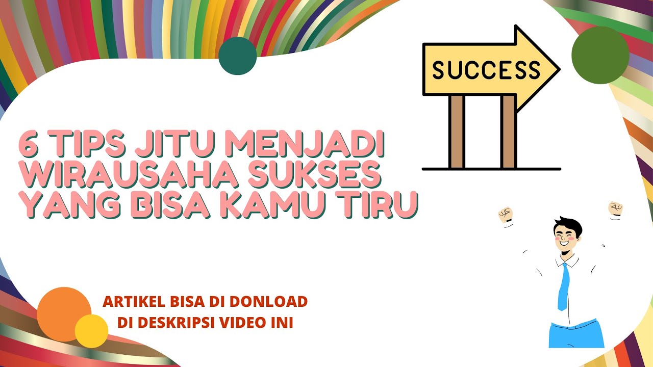 6 TIPS JITU MENJADI WIRAUSAHA SUKSES YANG BISA KAMU TIRU